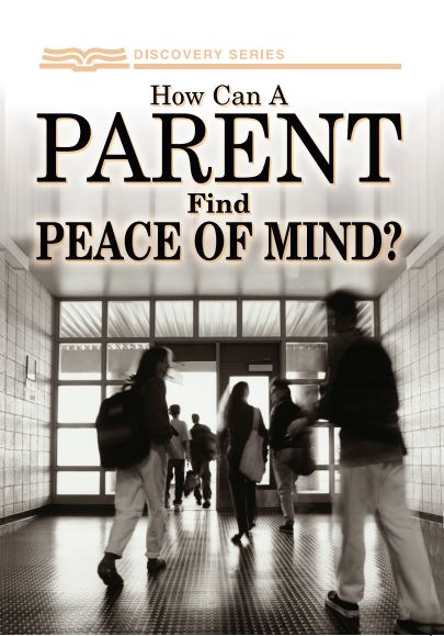 How Can A Parent Find Peace Of Mind? (Discovery Series Booklet) – Our ...